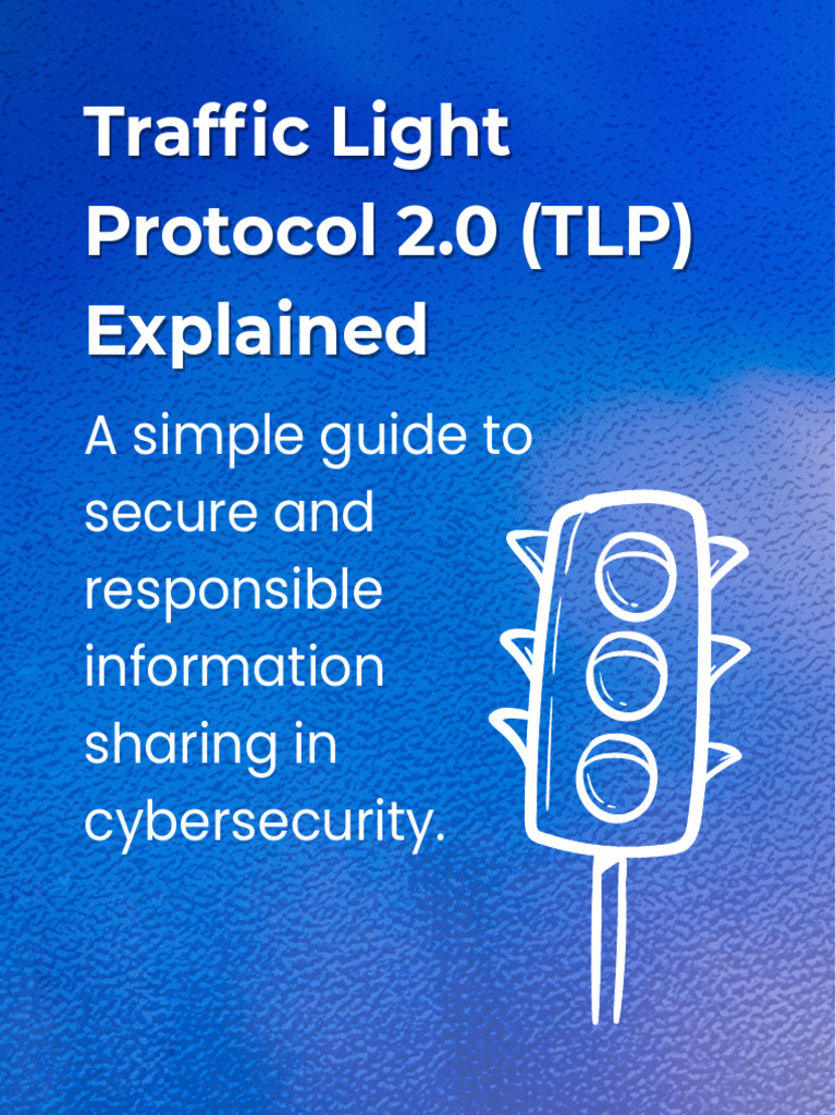 Traffic Light Protocol 2.0 Explained | PDF | Security | Computer Security