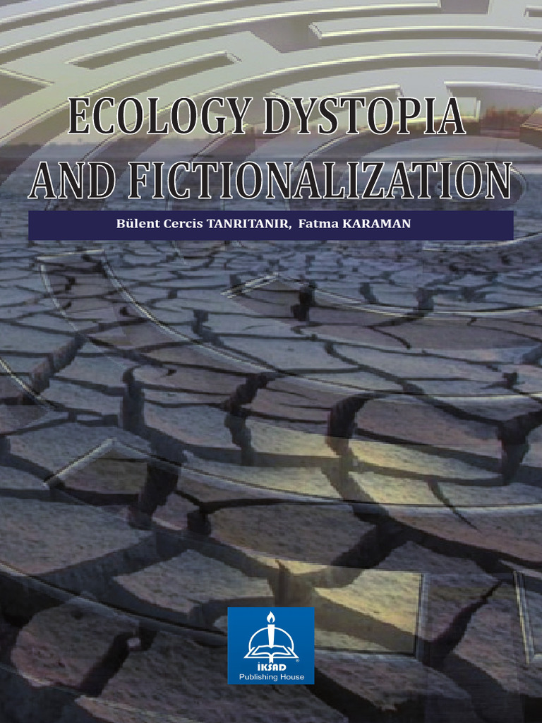 Ecology Dystopia and Fictionalization 1 | PDF | Nature | Utopian And ...
