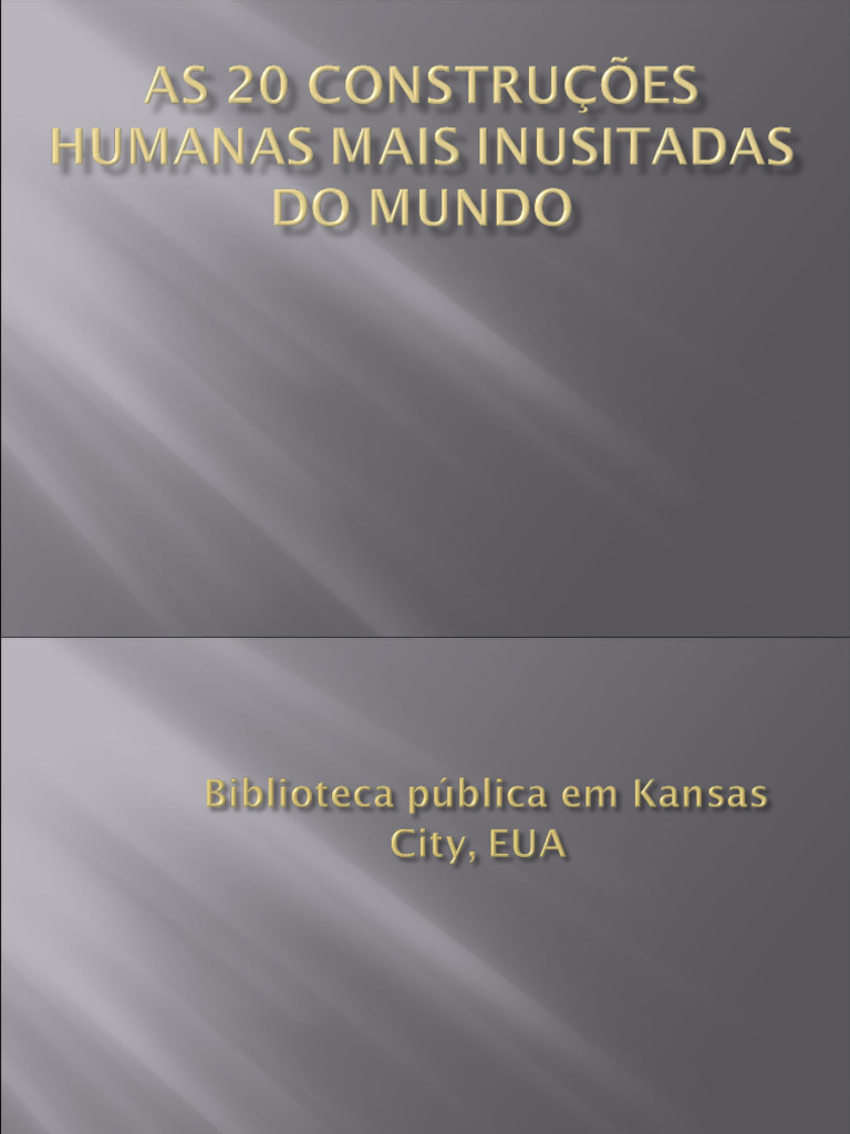 As 20 Construções Humanas Mais Inusitadas Do Mundo | PDF