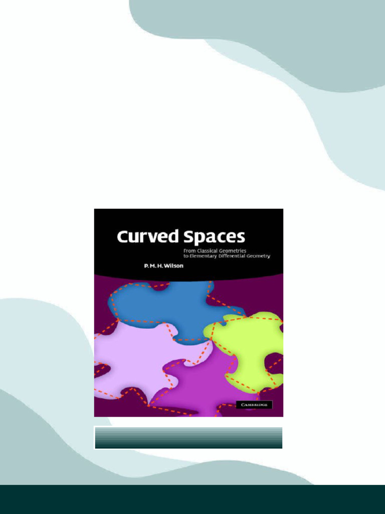 (Ebook) Curved Spaces: From Classical Geometries To Elementary Differential Geometry by P. M. H ...