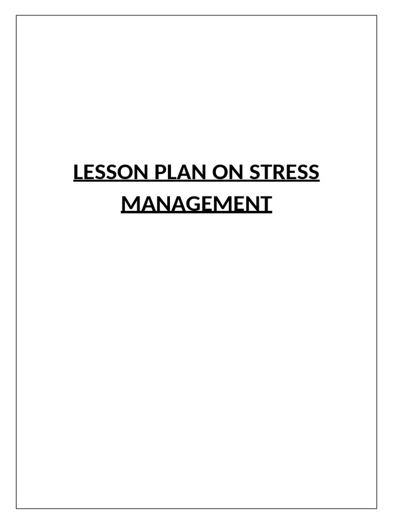 Stress Management Lesson Plan | PDF | Stress Management | Stress (Biology)