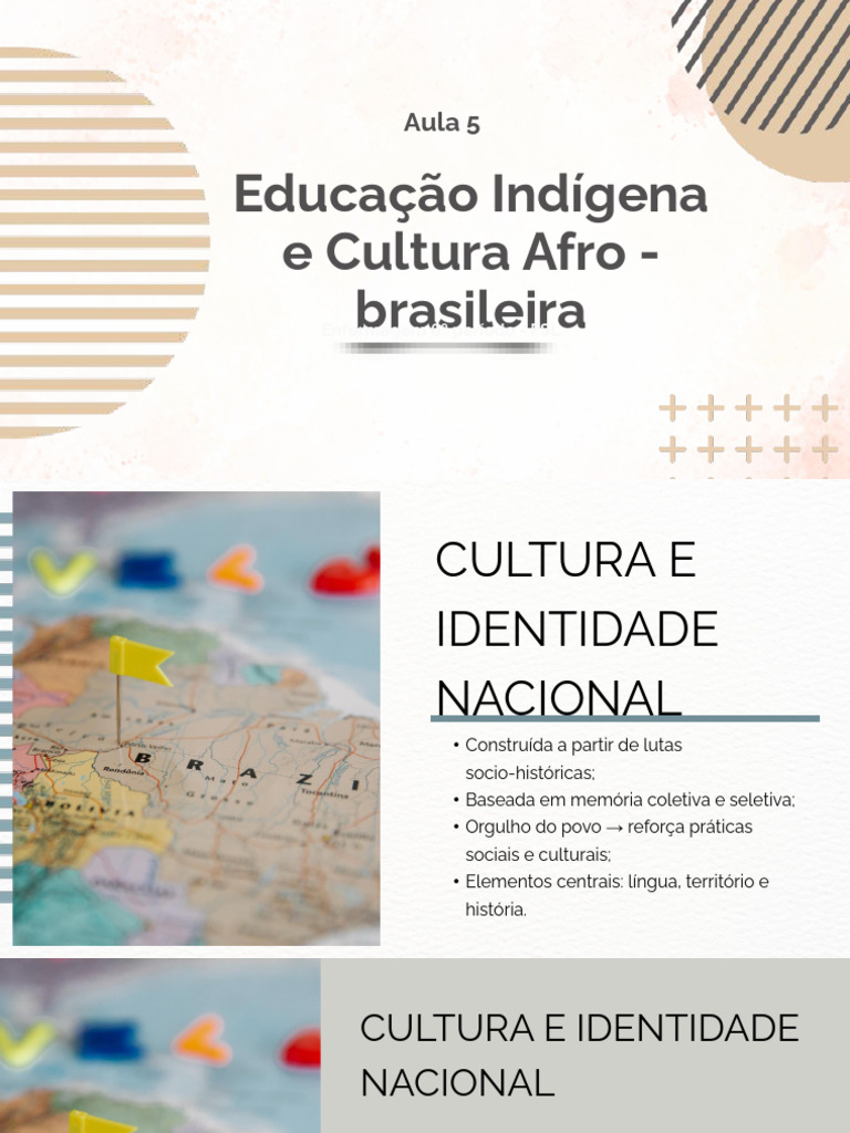 AULA 5 - Educação Indígena e Cultura Afro - Brasileira IDENTIDADE ...