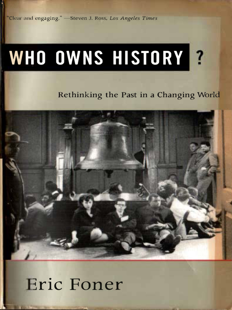 CONT - Debate 1. FONER. Who Owns History | PDF | Liberal Arts Education