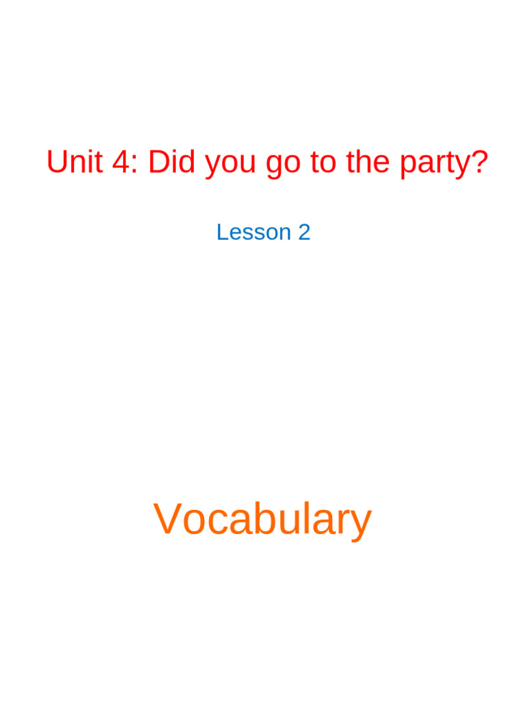 Unit 4 Did You Go To The Party | PDF