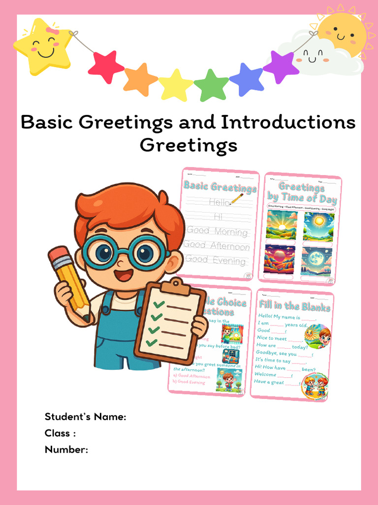 Basic Greetings and Introductions Greetings: Student's Name: Class ...
