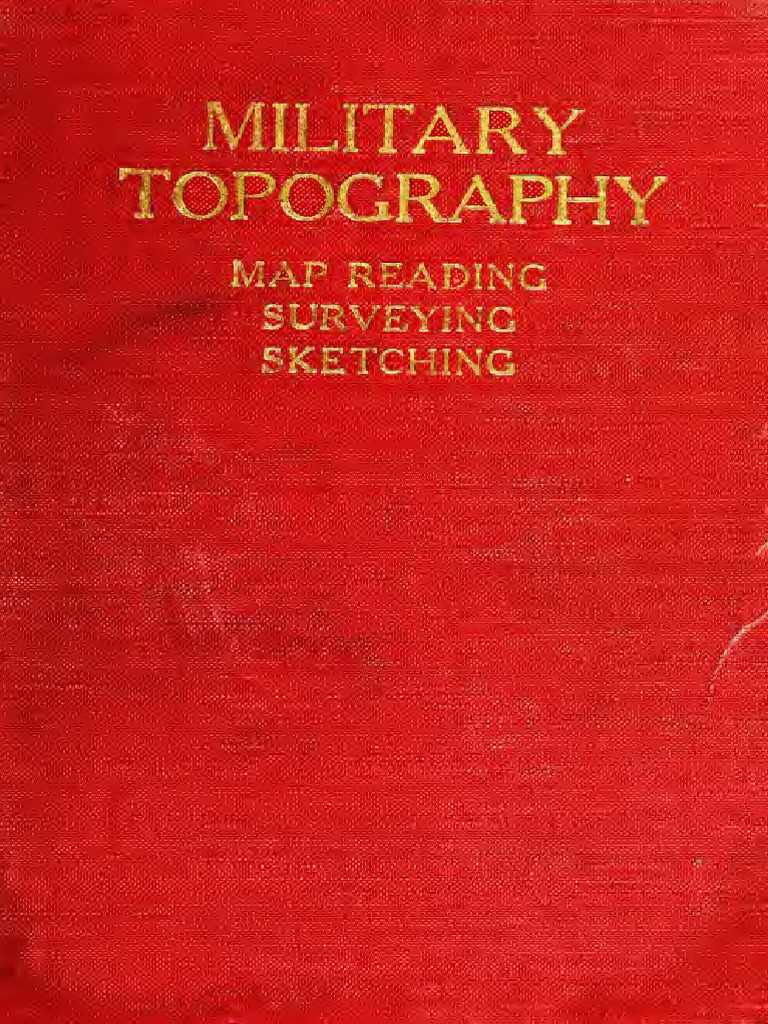 Military Topography For The Mobile Forces, Including Map Reading ...