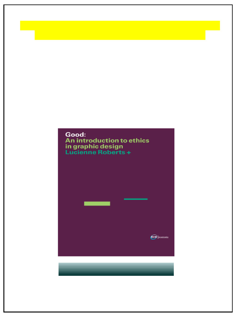 Good An Introduction To Ethics in Graphic Design 1st Edition Lucienne ...
