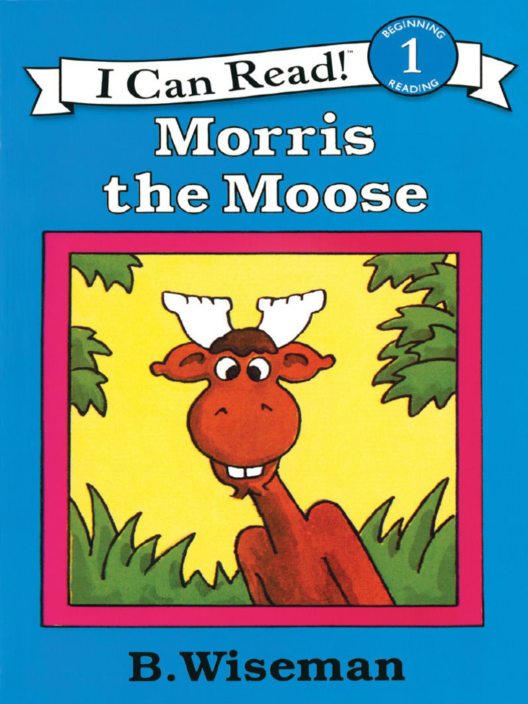 Morris the Moose: A Reading Adventure | PDF