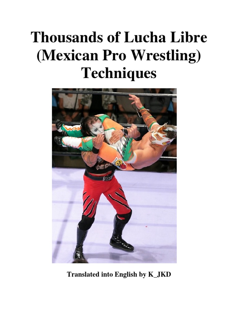 (2012) Thousands of Lucha Libre Techniques (Mexican Pro Wrestling ...