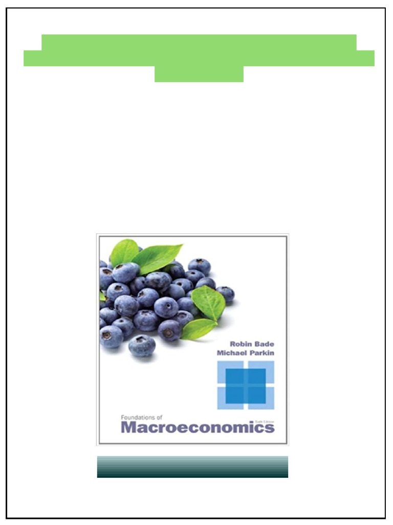412test Bank For Foundations of Macroeconomics 6th Edition by Bade ...