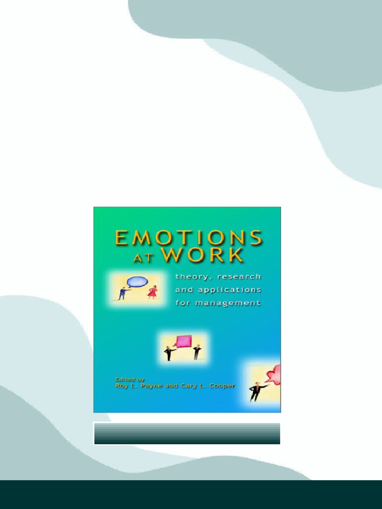 (Ebook) Emotions at work: theory, research, and applications in management by Roy L. Payne, Cary ...