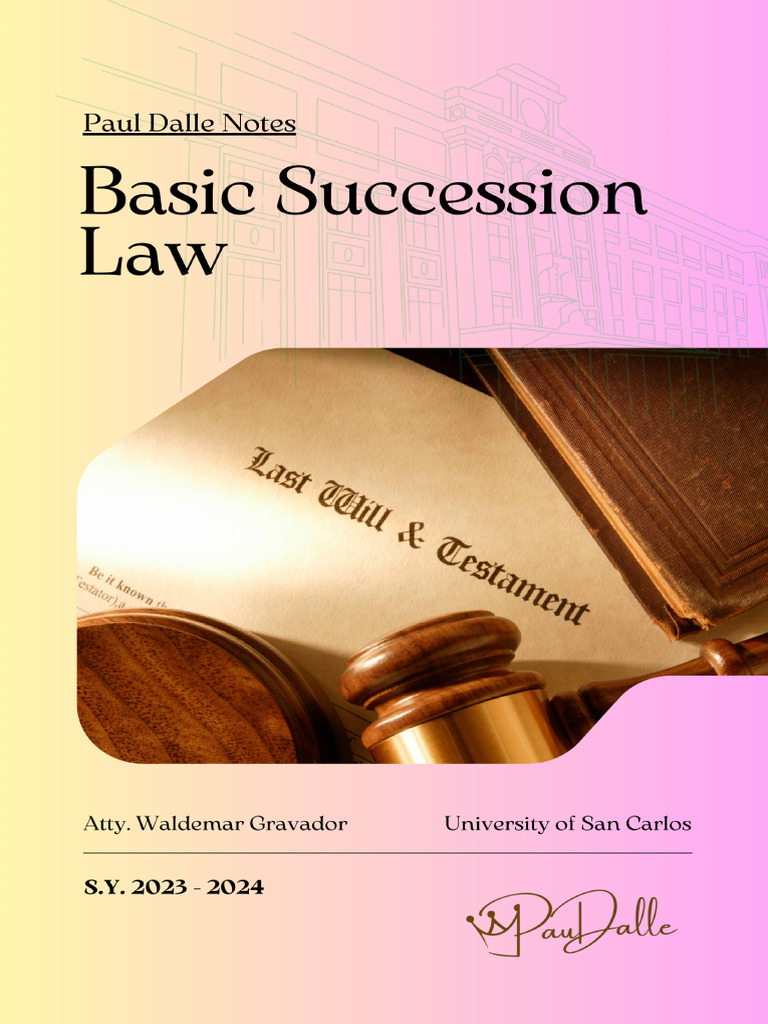 Basic Succession Law Paul Dalle Notes COMPLETE | PDF | Will And ...
