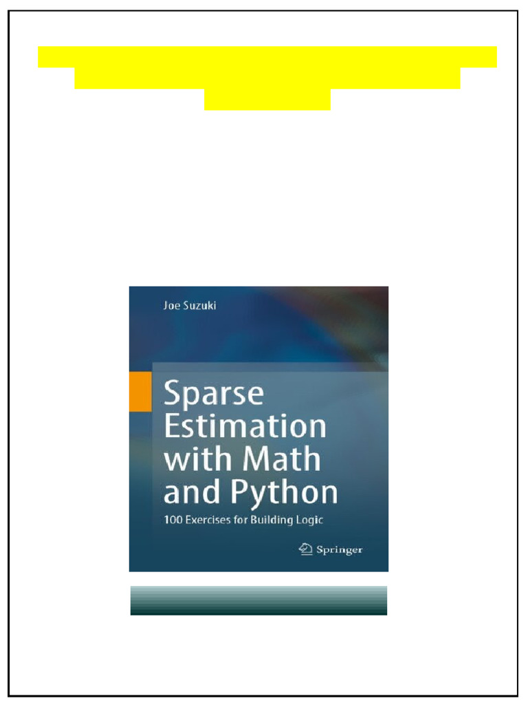 Sparse Estimation with Math and Python 100 Exercises for Building Logic 1st Edition Joe Suzuki ...
