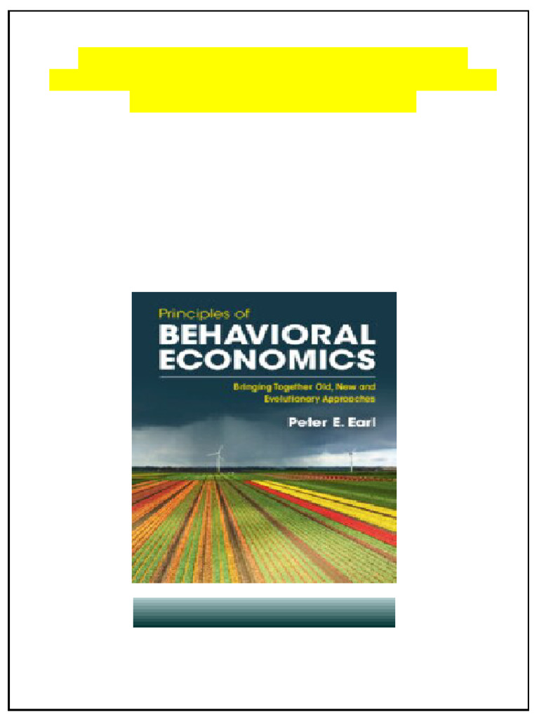 Principles of Behavioral Economics: Bringing Together Old, New and ...