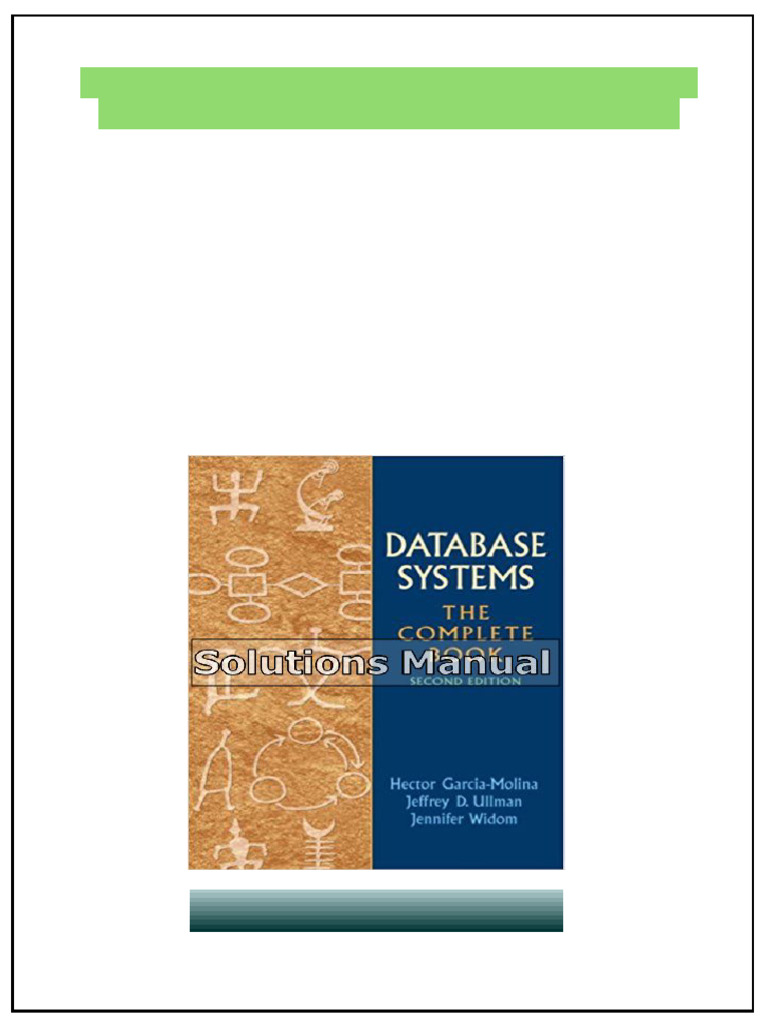 Database Systems The Complete Book 2nd Edition Molina Solutions Manual ...