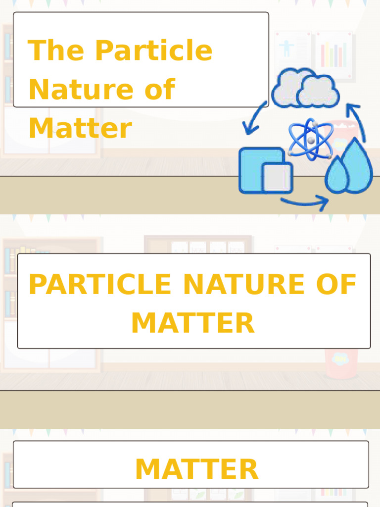 Chap 2 - Lesson 1 - The Particles of Matter | PDF | Matter | Particle