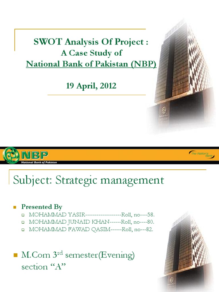 SWOT Analysis of Project:: A Case Study of National Bank of Pakistan ...