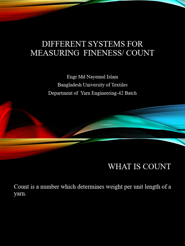 Measuring Yarn Fineness and Count Systems | PDF | Yarn | Fibers