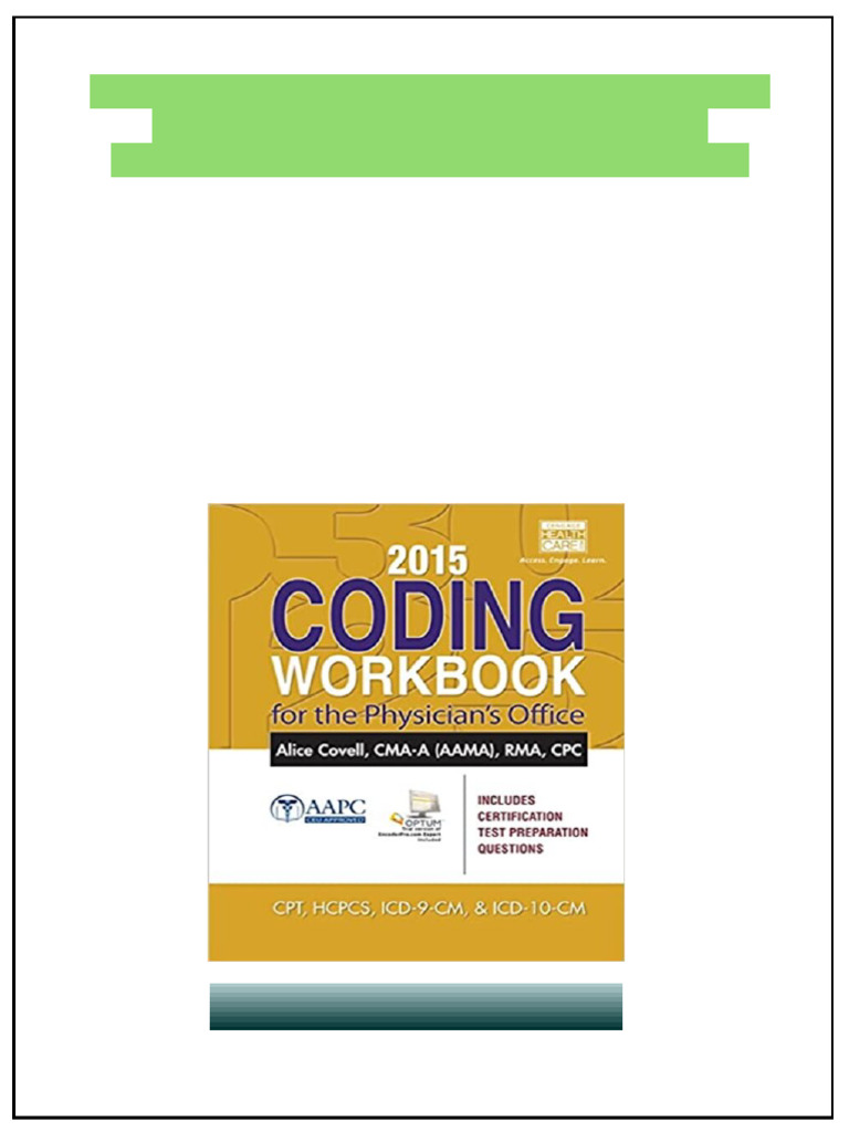 Solution Manual For 2015 Coding Workbook For The Physicians Office 1st ...