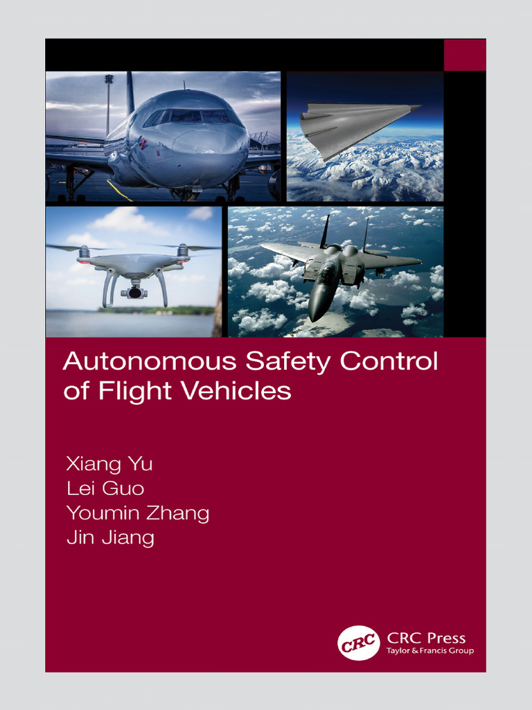 Xiang Yu - Lei Guo - Youmin Zhang - Jin Jiang - Autonomous Safety Control of Flight Vehicles-CRC ...