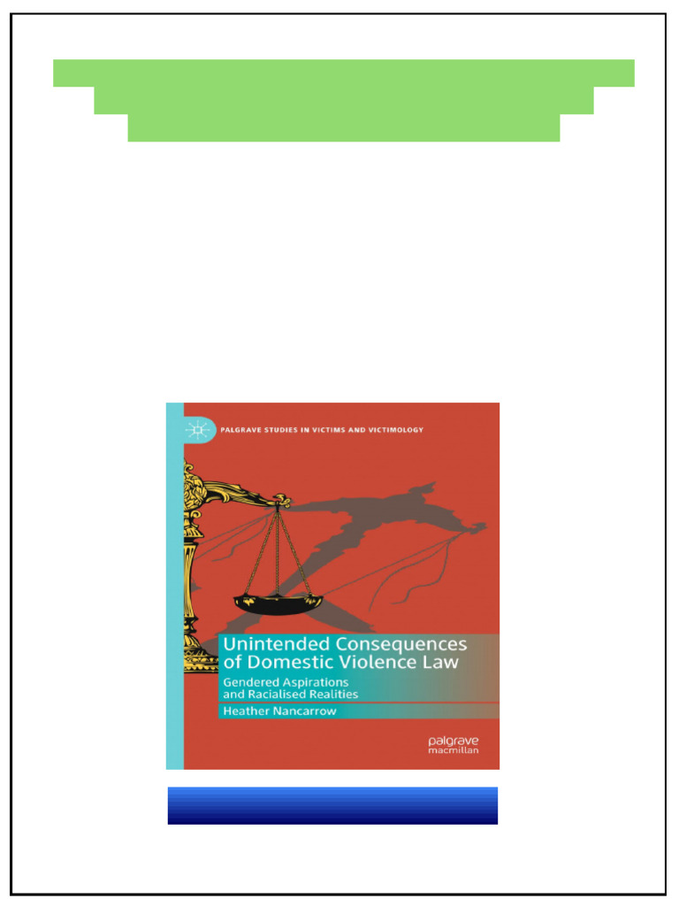 Unintended Consequences of Domestic Violence Law: Gendered Aspirations and Racialised Realities ...