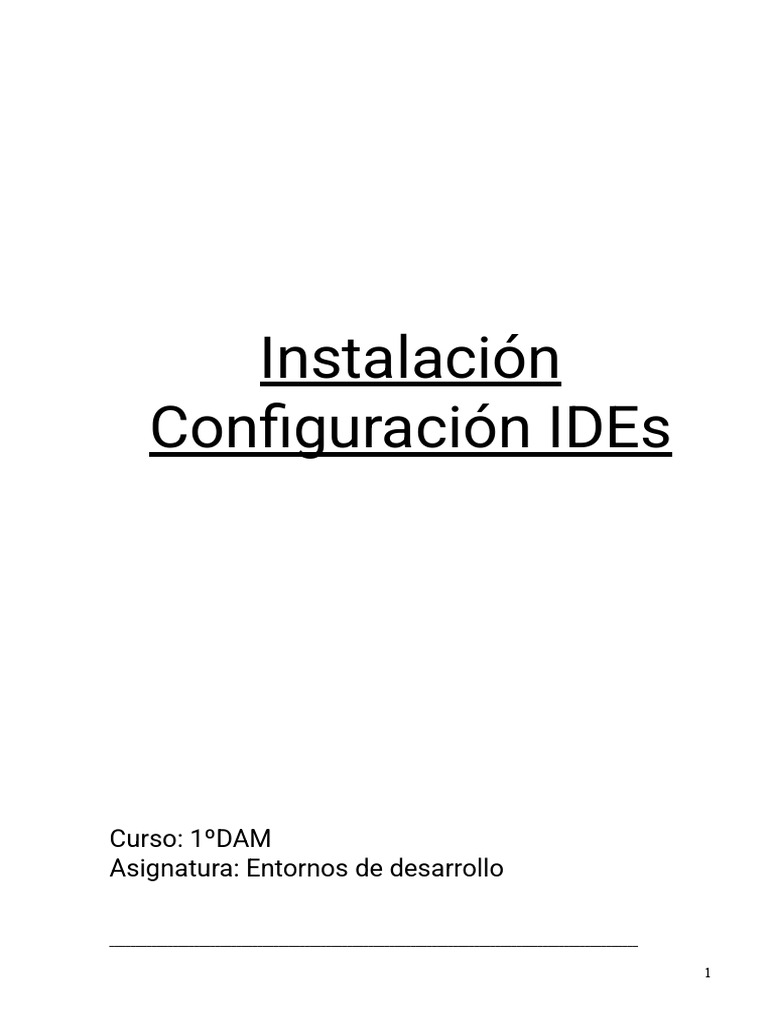 Entornos de Desarollo 1ºDAM - Instalación Configuración IDEs | PDF ...