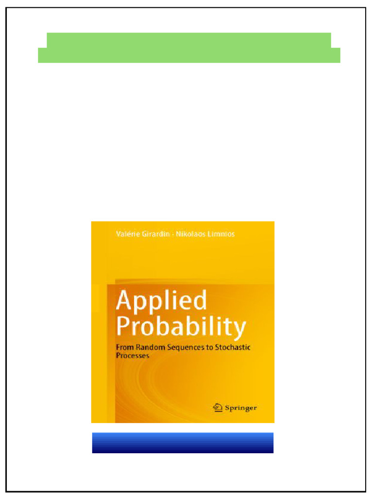 Applied Probability From Random Sequences To Stochastic Processes Valérie Girardin Complete ...