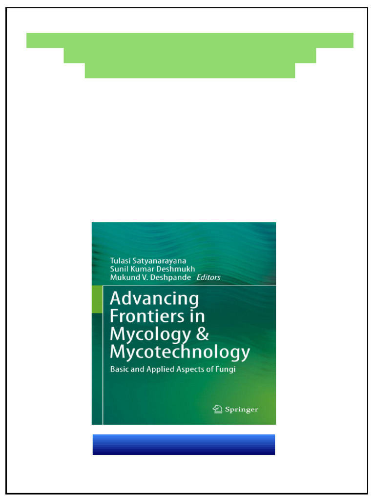 Advancing Frontiers in Mycology amp Mycotechnology Basic and Applied Aspects of Fungi Tulasi ...