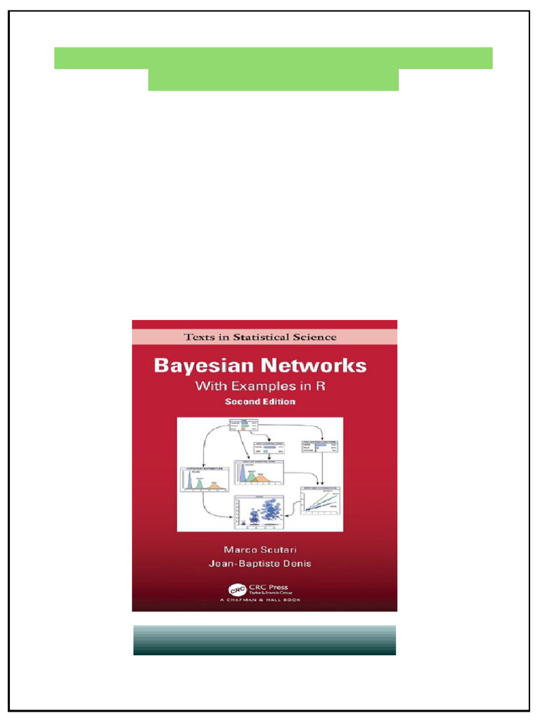 Bayesian Networks With Examples in R 2nd Edition Marco Scutari full ...