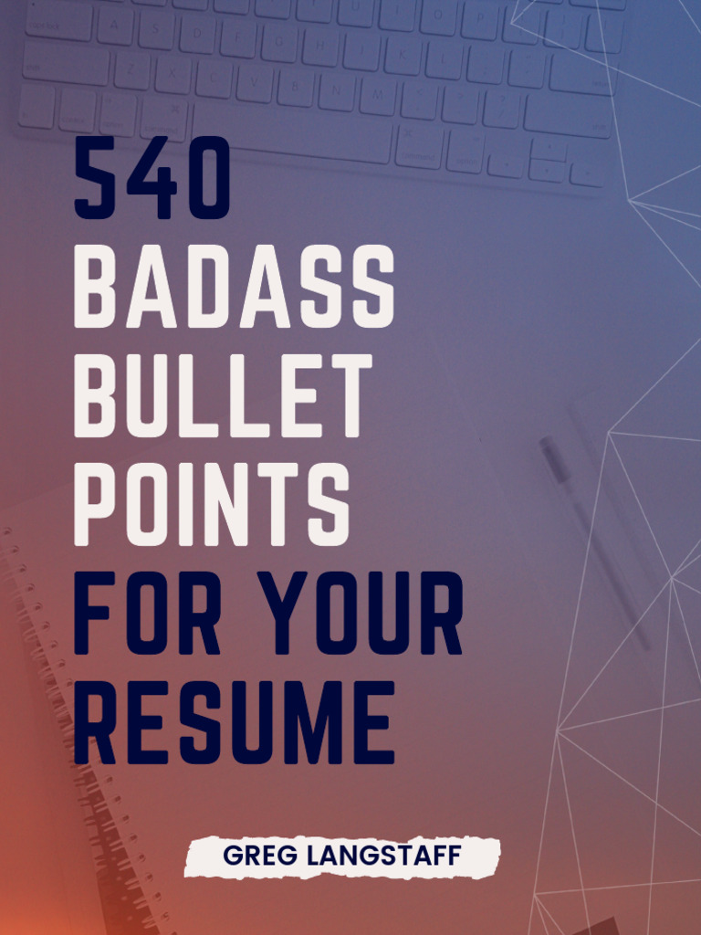 Badass Resume Bullet Points Guide | PDF | Cloud Computing | Regulatory ...