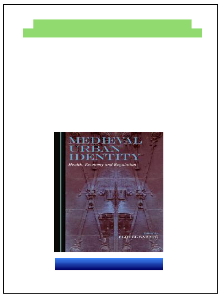 Medieval Urban Identity Health Economy and Regulation 1st Edition ...