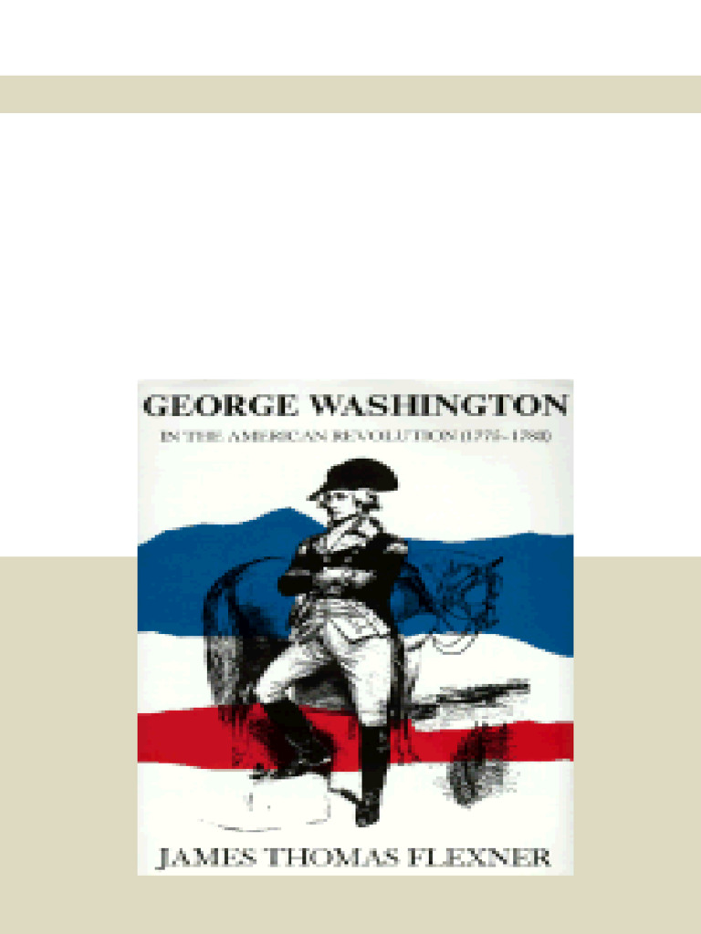 George Washington in The American Revolution | PDF