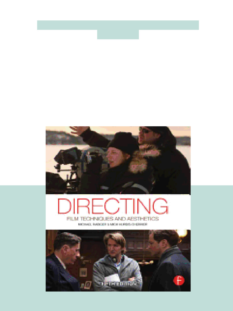 Directing Fifth Edition Film Techniques and Aesthetics | PDF