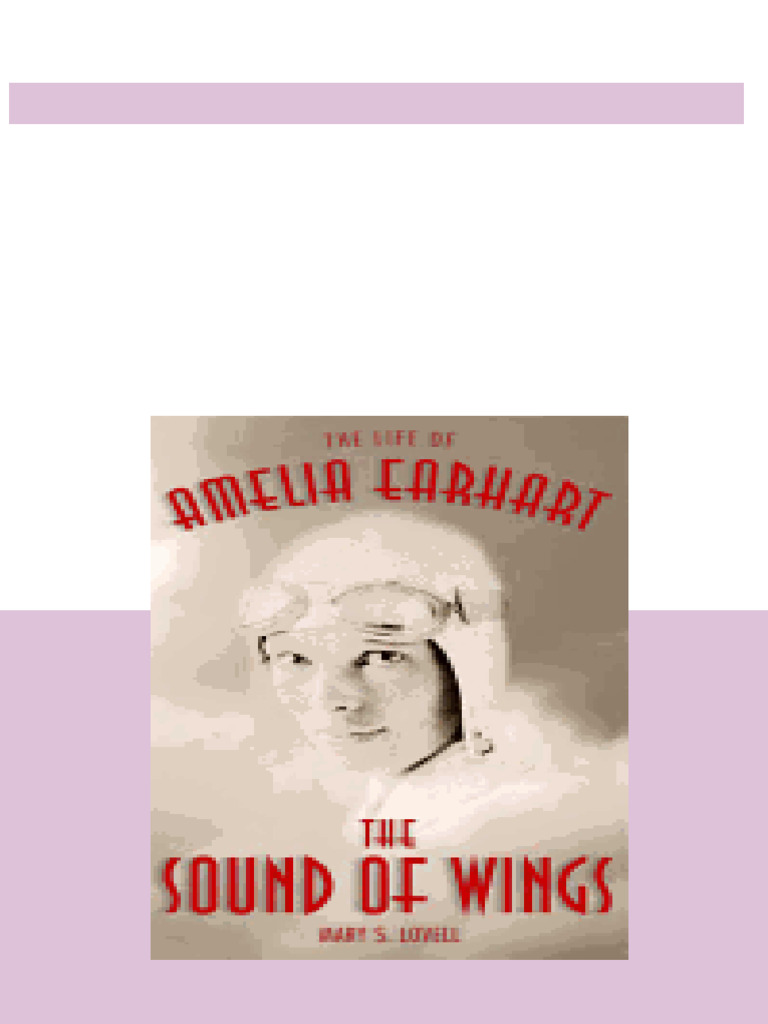 Sound of Wings The Life of Amelia Earhart | PDF