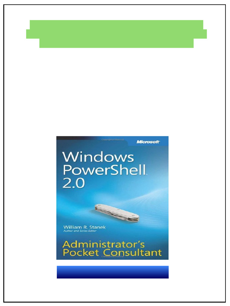 Windows PowerShell 2 0 Administrators Pocket Consultant Administrator s Pocket Consultant 1st ...