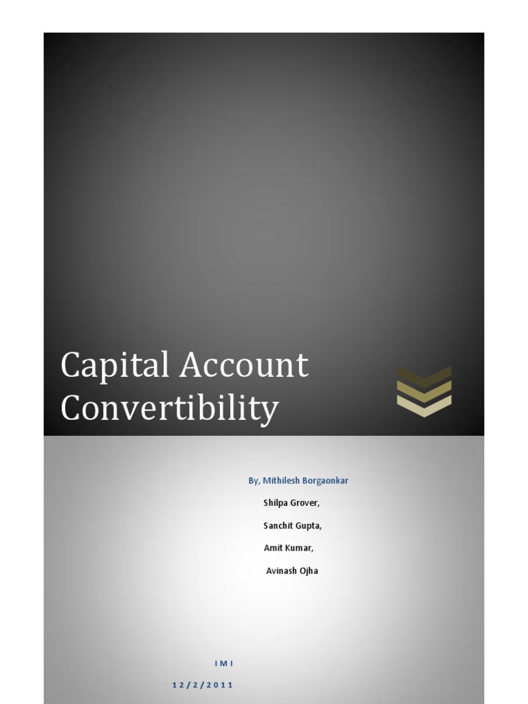 Capital Account Convertibility: By, Mithilesh Borgaonkar | PDF ...