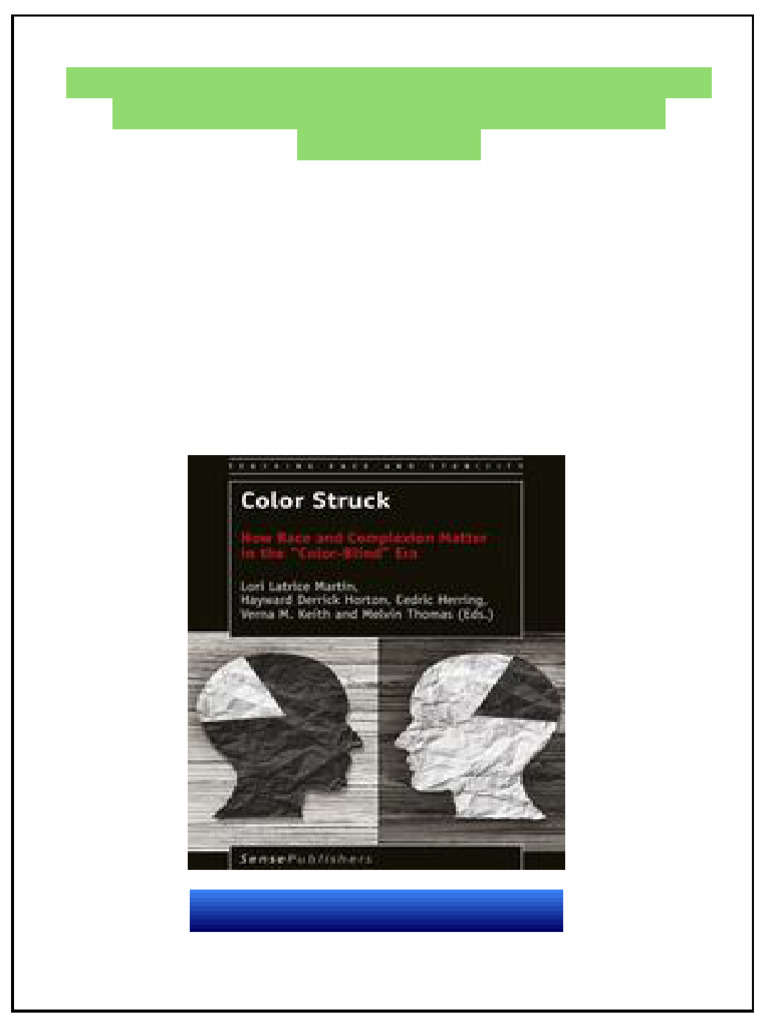 Color Struck How Race and Complexion Matter in The Color Blind Era 1st ...