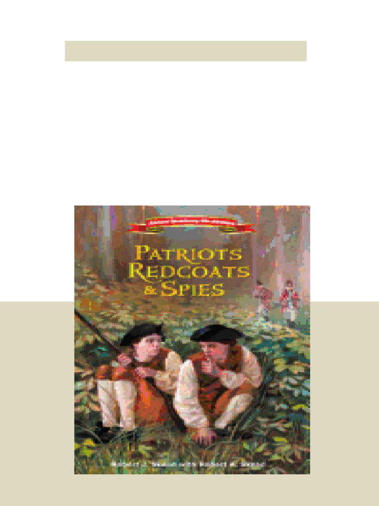 Patriots Redcoats and Spies | PDF