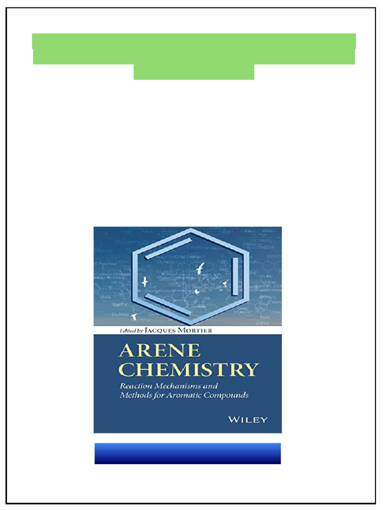 Arene Chemistry - Reaction Mechanisms and Methods For Aromatic ...