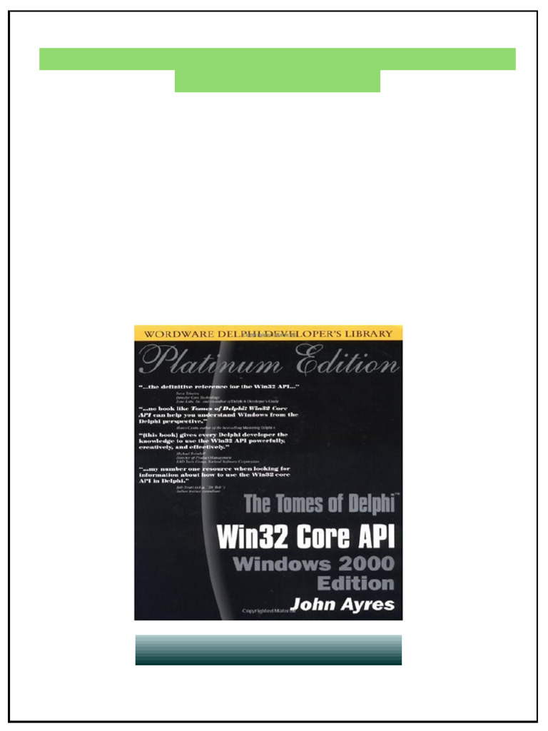Tomes of Delphi Win32 Core API Windows 2000 Edition John Ayres Complete Edition | PDF | Software ...