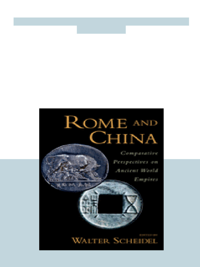 Rome and China Comparative Perspectives On Ancient World Empires | PDF ...