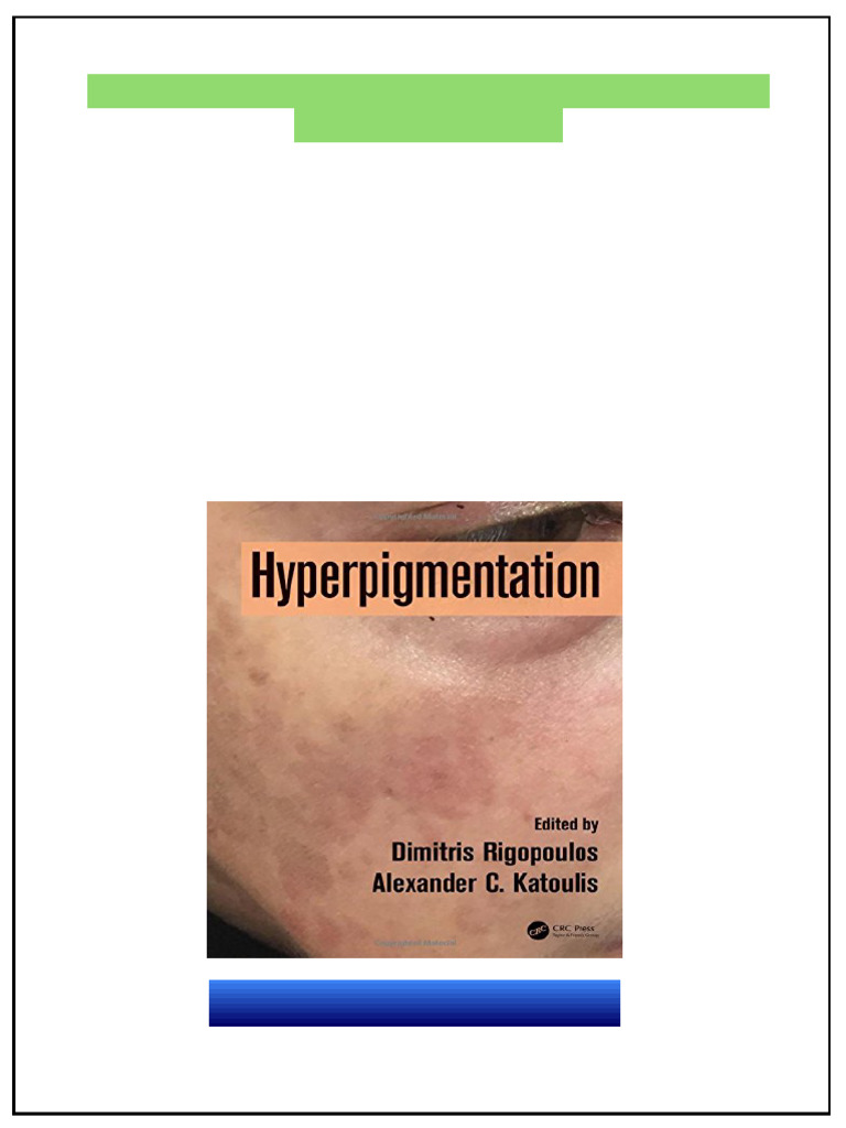 Hyperpigmentation 1st Edition Dimitris Rigopoulos online version | PDF ...