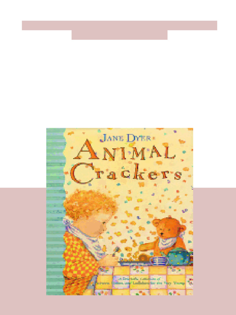 animal crackers a delectable collection of pictures poems and lullabies ...