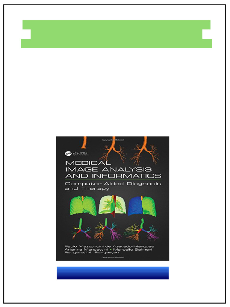 Medical Image Analysis and Informatics: Computer-Aided Diagnosis and ...