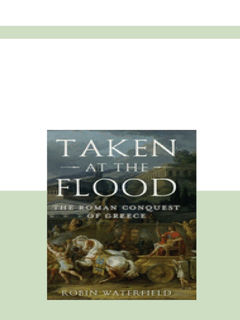Taken at The Flood The Roman Conquest of Greece | PDF | Project ...