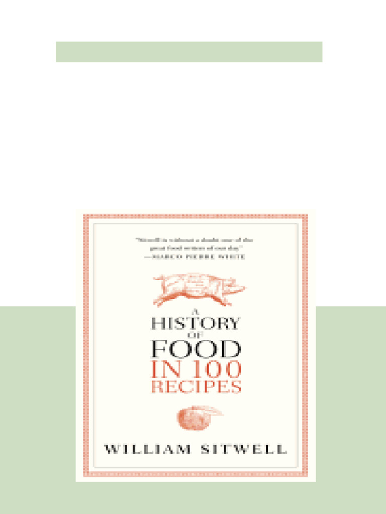 History of Food in 100 Recipes | PDF