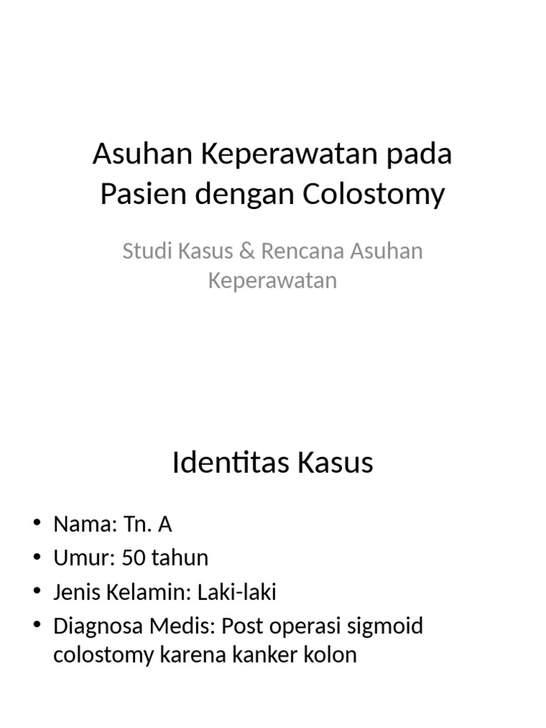 Presentasi Asuhan Keperawatan Colostomy | PDF