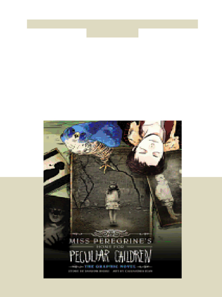 Miss Peregrines Home For Peculiar Children The Graphic Novel | PDF