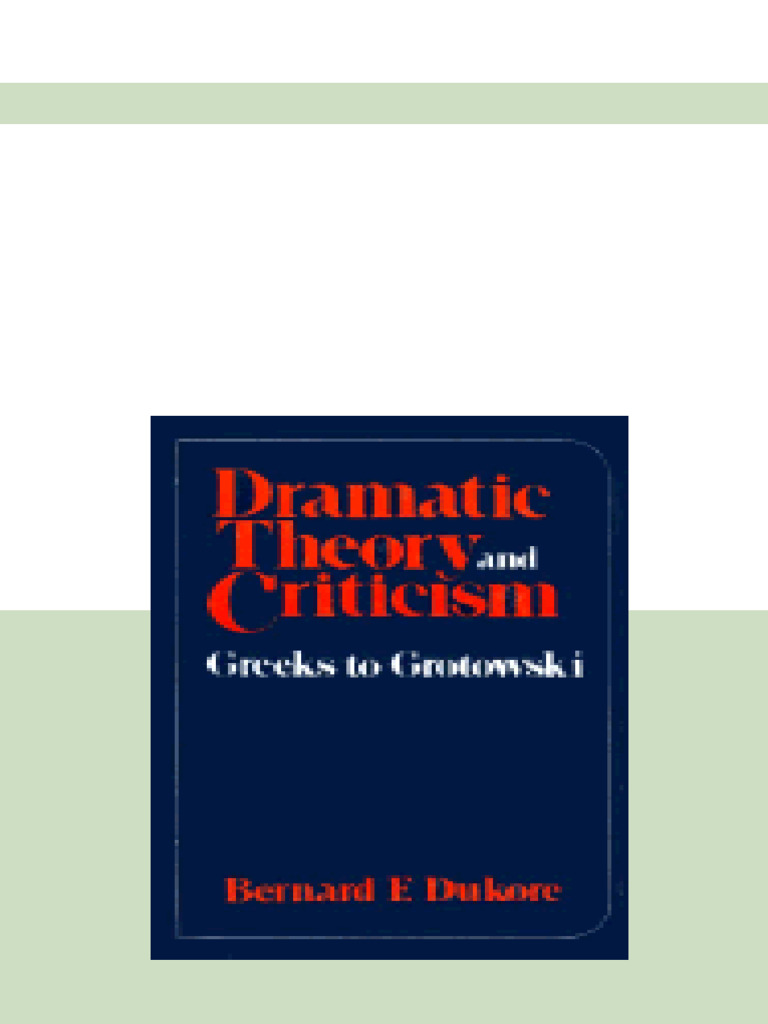 Dramatic Theory and Criticism Greeks To Grotowski | PDF