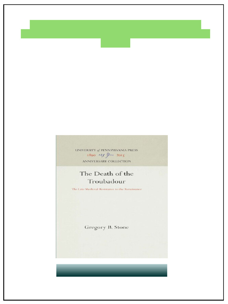 The Death of The Troubadour The Late Medieval Resistance To The ...
